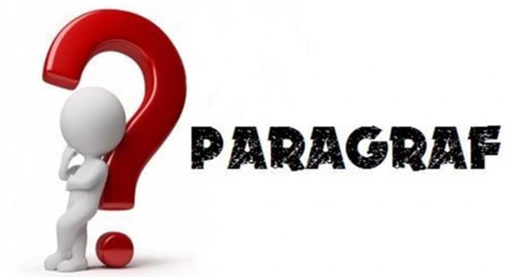 Paragraf : Pengertian, Syarat, Ciri, Fungsi dan Jenis Paragraf Lengkap Paragraf : Pengertian, Syarat, Ciri, Fungsi dan Jenis Paragraf Lengkap