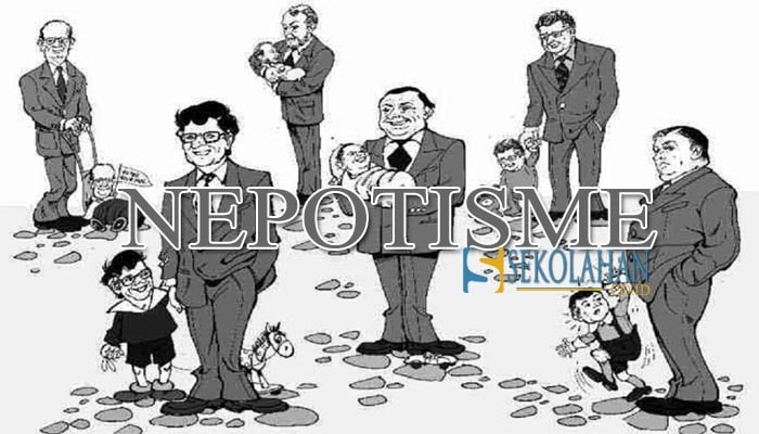 Nepotisme : Pengertian, Ciri, Jenis, Dampak dan Contoh Bentuk Nepotisme